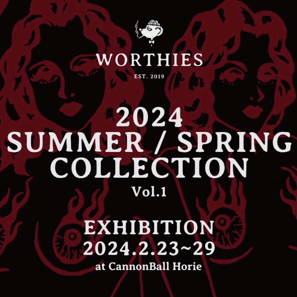 WORTHIES』の展示会が『CANNON BALL堀江店』にて開催中！ - 大阪 Snap Magazine | スナマグ